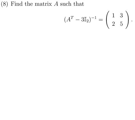 Solved Find The Matrix A Such That AT I Chegg Com