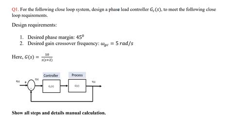 solved q1 ﻿for the following close loop system design a