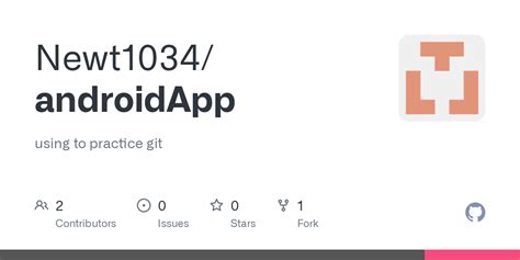 GitHub Newt1034 AndroidApp Using To Practice Git