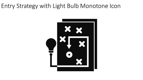 Entry Strategy With Light Bulb Monotone Icon In Powerpoint Pptx Png And Editable Eps Format Ppt