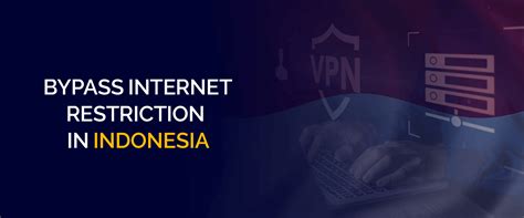 How To Bypass Internet Restriction In Indonesia In 2023 How To Bypass Internet Restriction In Indonesia In 2023