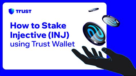 How To Stake Injective Inj And Earn Rewards Using Trust Wallet Trust