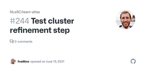 Test Cluster Refinement Step · Issue 244 · Nlescteam Atlas · Github