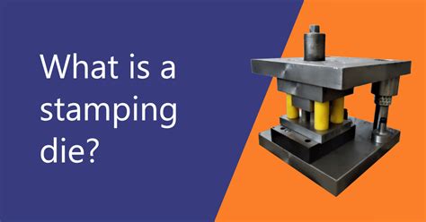 What Is A Stamping Die