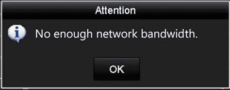 Hikvision No Enough Network Bandwidth” Error Learn