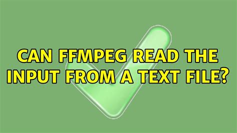 Can Ffmpeg Read The Input From A Text File Youtube