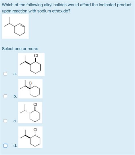 Solved Which of the following alkyl halides would afford the | Chegg.com