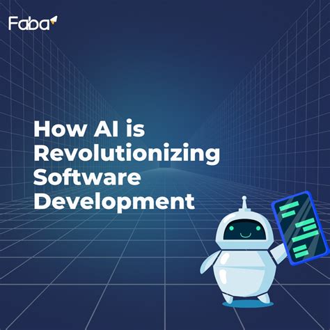 Faba 🚀 How Ai Is Revolutionizing Software Development The Impact Of Ai On Software Development