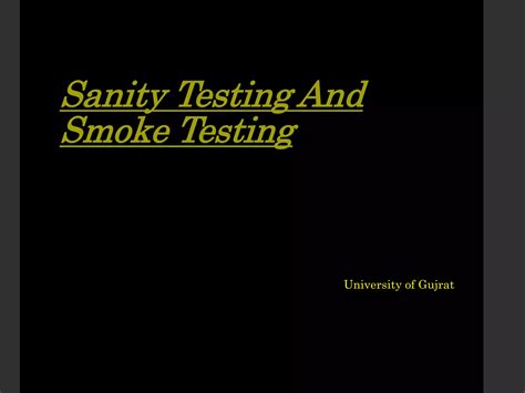 Sanity Testing And Smoke Testing Pptx Operating Systems Computer Software And Applications