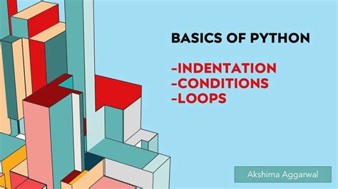 Basics Pythonprogramming Indentation Conditions Loops Range