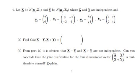 Solved 4 Let X be N μ1 Σ1 and Y be N μ2 Σ2 where X and Y Chegg com