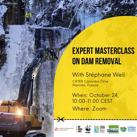 Expert Masterclass On Dam Removal Dam Removal Europe