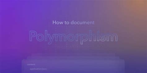 how to use and document polymorphism in api r devto