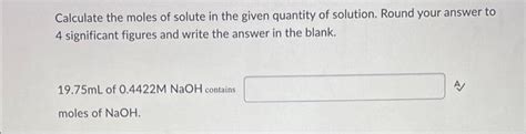 Solved Calculate The Moles Of Solute In The Given Quantity Chegg Com