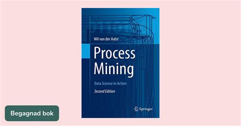 Process Mining Data Science In Action Isbn 9783662570418 Studentapan