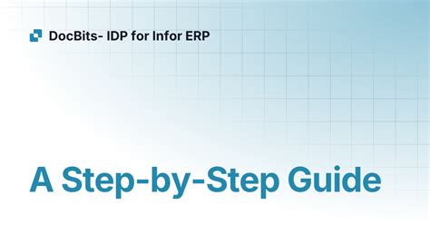 a step by step guide docbits idp for infor erp