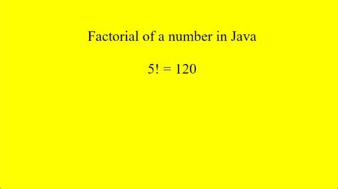 Factorial Of A Number In Java Youtube