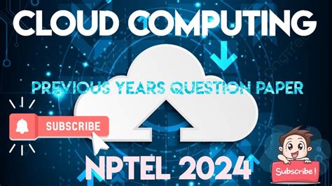 cloud computing previous year question paper solved nptel 2024