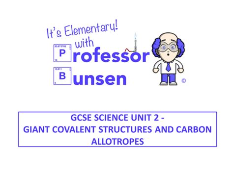 Aqa Gcse Unit 2 Giant Covalent Structures Graphite And Fullerenes Carbon Allotropes