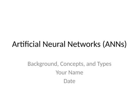 Artificialneuralnetworksannspresentationpptx Artificial