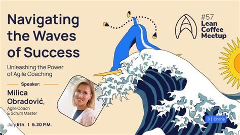 Agile Humans On Linkedin Agile Humans Meetup 57 Navigating The Waves Of Success Thu Jul 6