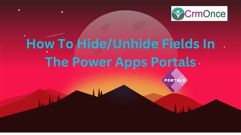 How To Hideunhide Fields In The Power Apps Portals Crmonce