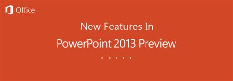 What S New In Microsoft PowerPoint 2013 Review