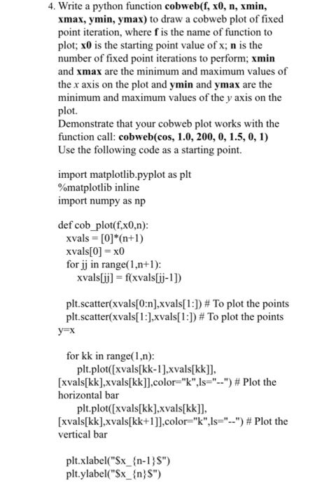 Solved Write A Python Function Cobwebf X0 N Xmin Xmax