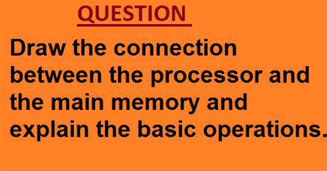 Draw The Connection Between The Processor And The Main Memory And