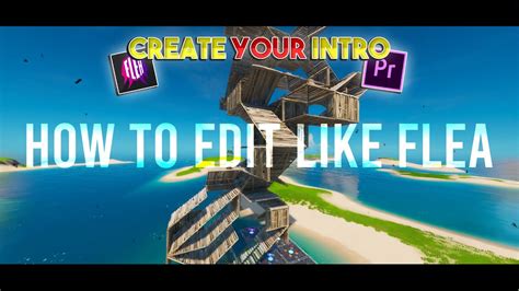 How To Edit Like FLEA CREATE YOUR OWN INTRO YouTube