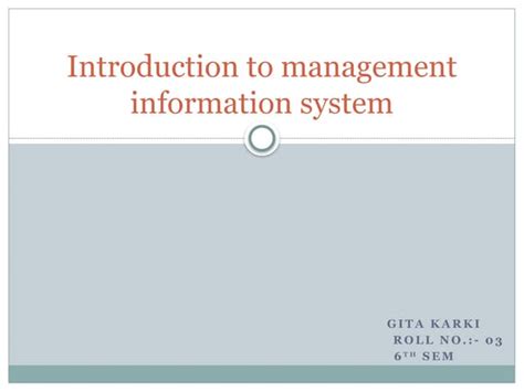 Presentation On Introduction To Management Information System Pptx