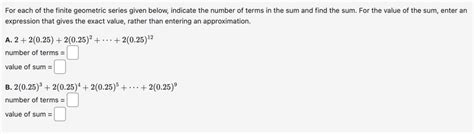 Solved For Each Of The Finite Geometric Series Given Below