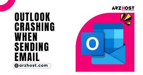 Outlook Crashes When Sending Email Outlook Crashes When Sending Email