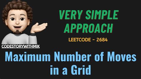 Maximum Number Of Moves In A Grid Simplest Approach Leetcode 2684