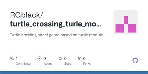 Github Rgblackturtlecrossingturlemodulegame Turtle Crossing