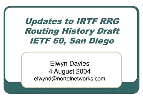Ppt Updates To Irtf Rrg Routing History Draft Ietf 60 San Diego Powerpoint Presentation Id