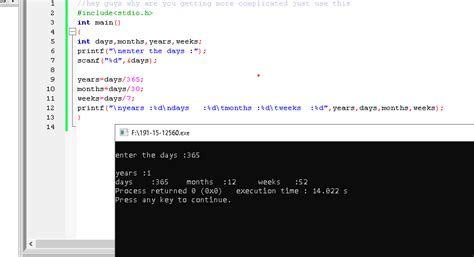 Q Write A C Program To Input Number Of Days From User And Convert It To Years Weeks And Days