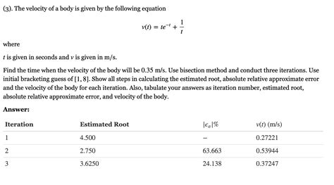 Solved The Velocity Of A Body Is Given By The Following Chegg