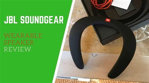 Jbl Soundgear Wearable Speaker Review Gear Gadgets And Gizmos