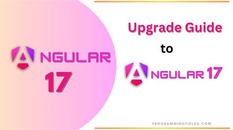 Angular Upgrade Guide Seamless Transition From Version