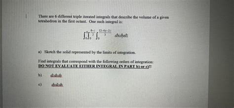 solved there are 6 different triple iterated integrals that