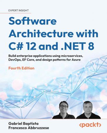 Software Architecture With C And NET Build Enterprise Applications Using Microservices