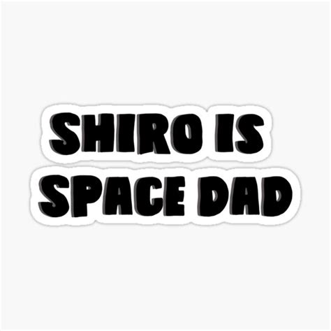 Voltron Shiro Is Space Dad Sticker By Cemeterydogs Redbubble