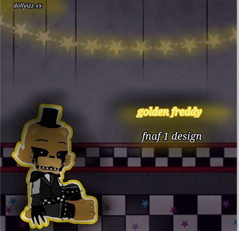 Golden Freddy Fnaf 1 Gacha Design Fnaf Design Freddy