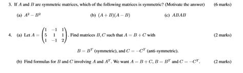 Solved If A And B Are Symmetric Matrices Which Of The Chegg