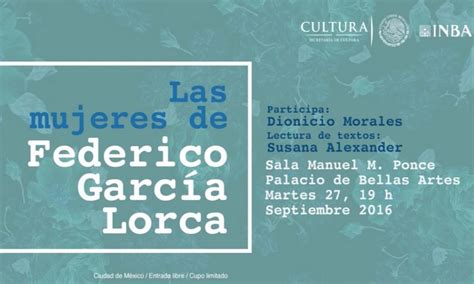 Dionicio Morales Versará En Bellas Artes Sobre Las Mujeres En La Obra De Federico García Lorca