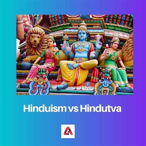 Hinduism Vs Hindutva Difference And Comparison