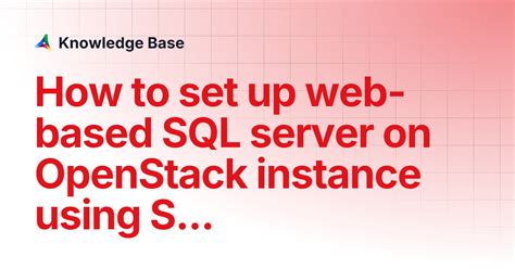 how to set up web based sql server on openstack instance using sql