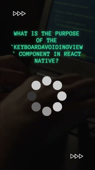 Question What Is The Purpose Of The Keyboardavoidingview Component