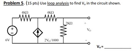 solved problem 5 15 pts use loop analysis to find vo in